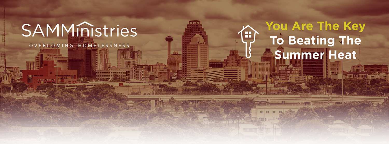 Thank You for Helping San Antonians Beat the Heat! - SAMMinistries